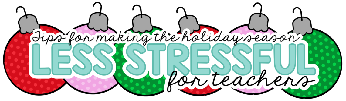 Stress Relief for Teachers During the Holidays