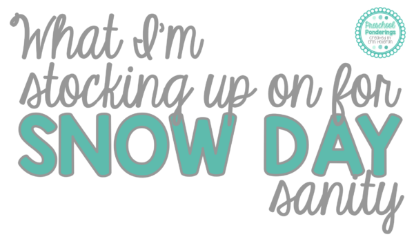 Preparing for Snow Days - Parent sanity on snow days